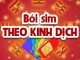 Kinh dịch là gì - Tìm hiểu cách bói sim kinh dịch và lập quẻ kinh dịch